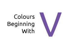 Colours Beginning with the Letter V | Face Media Group